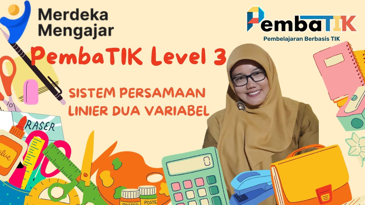 pembaTIK Level 3 Tahun 2023 | ANIK TSA'ANA | Video Pembelajaran Matematika-SPLDV - YouTube