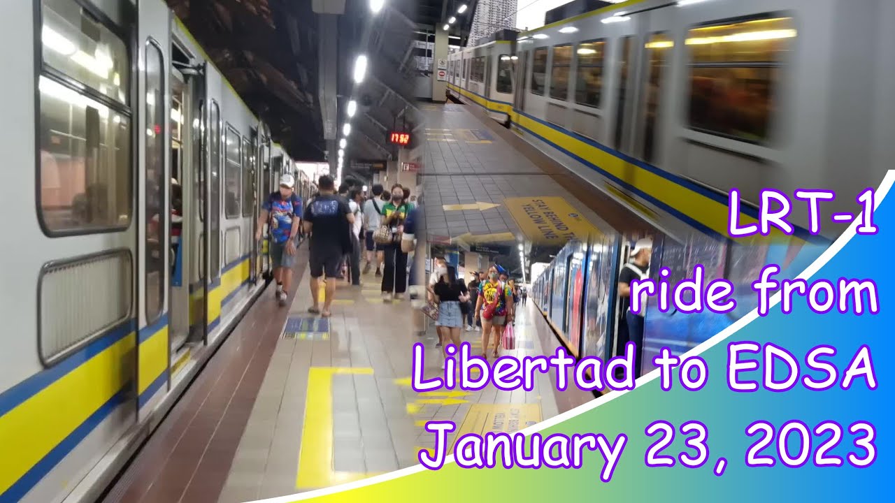 LRT-1 1st gen train ride from Libertad to EDSA | January 23, 2023 - YouTube