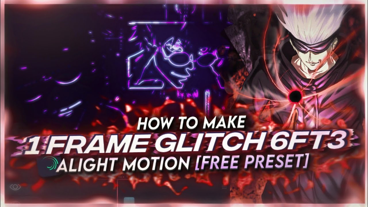 HOW TO MAKE 1 FRAME GLITCH LIKE 6FT3 | ALIGHT MOTION [FREE PRESET] - YouTube