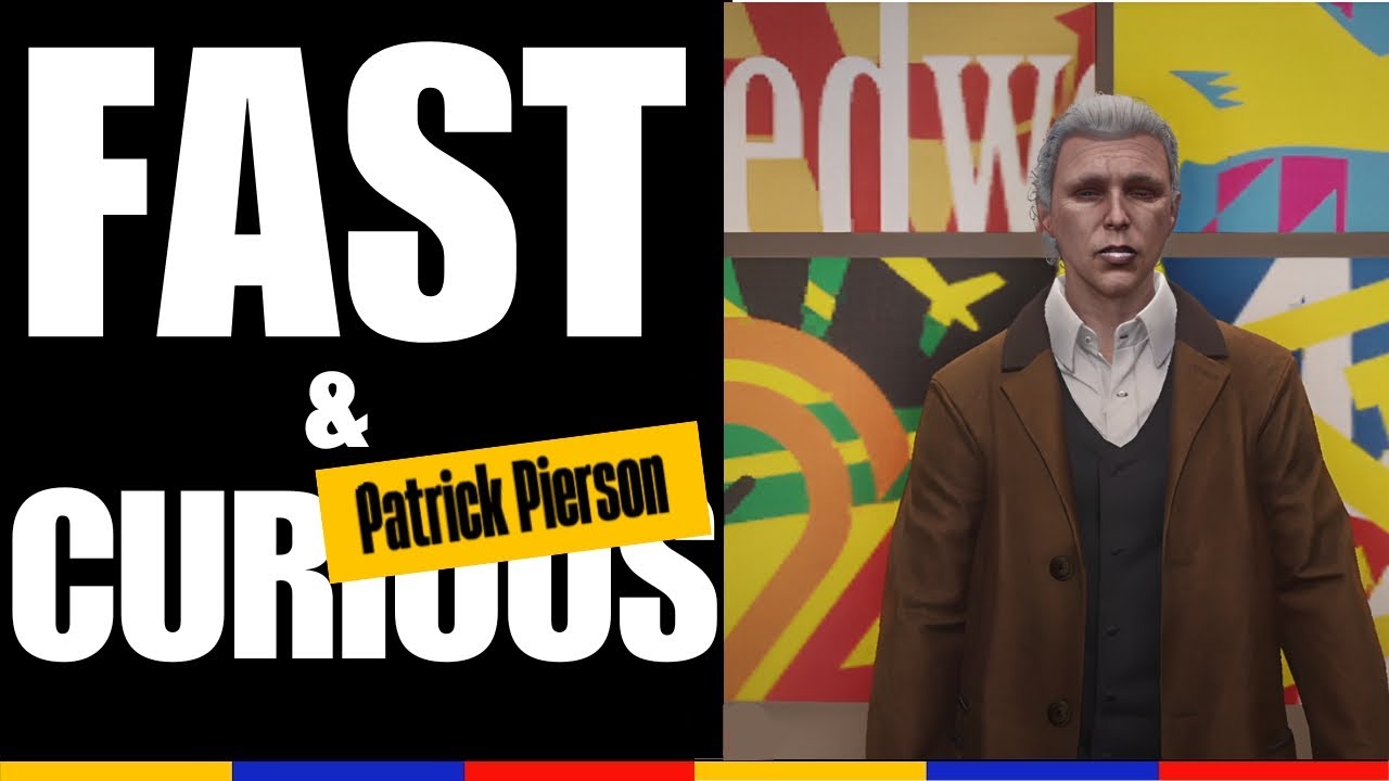 FAST & CURIOUS - Patrick PIERSON - YouTube