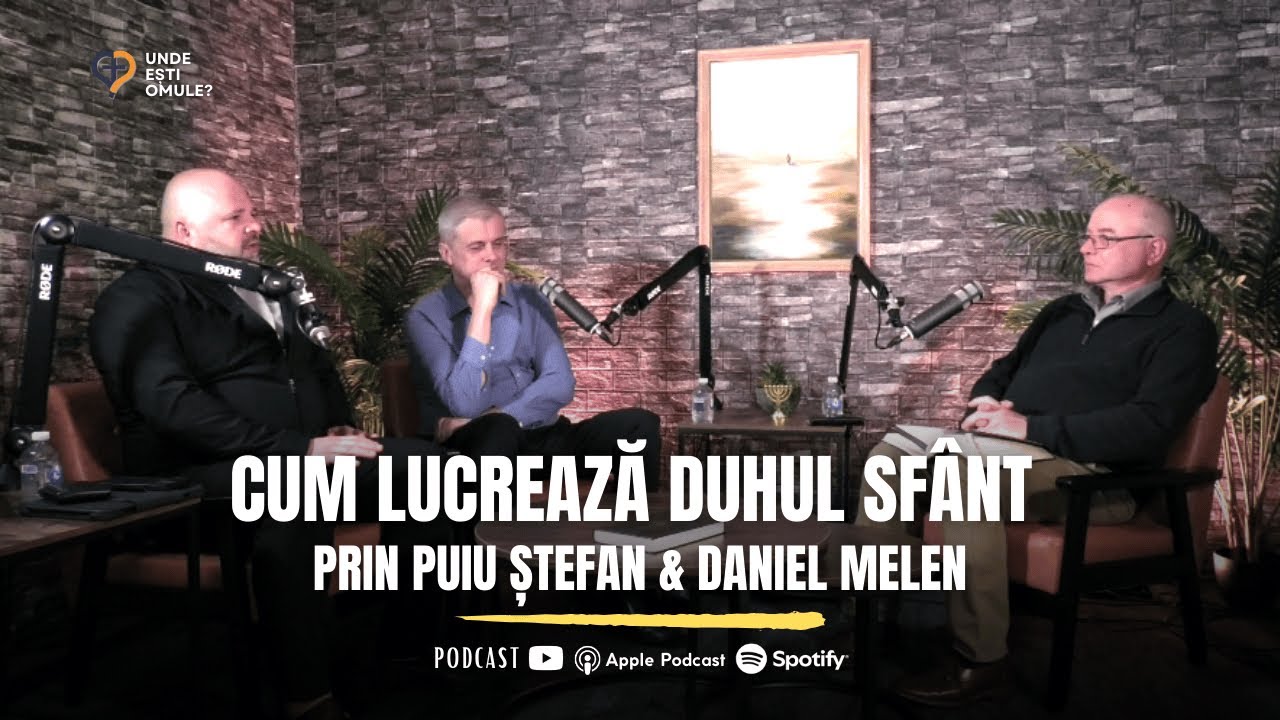 Cum lucrează Duhul Sfânt prin Puiu Ștefan & Daniel Melen | Unde Ești ...