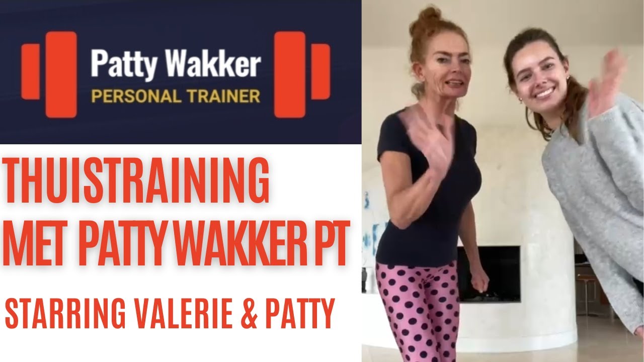 Patty Wakker Personal Training Thuistraining - YouTube