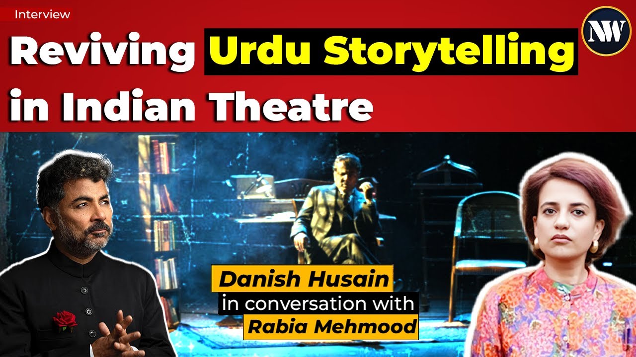 Bridging Borders Through Urdu Storytelling: Danish Husain on Dastangoi ...