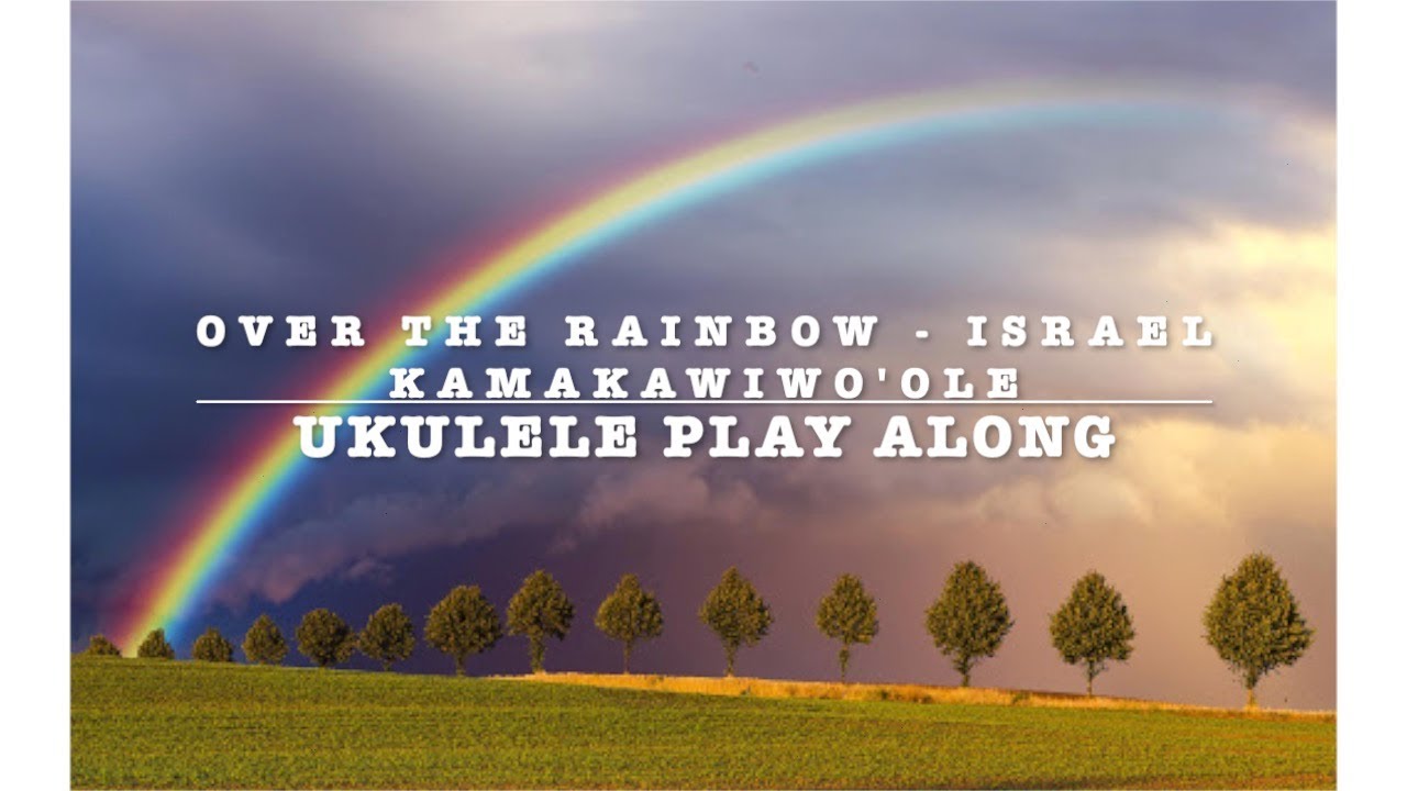 Over the Rainbow - Israel Kamakawiwo'ole (C, Am, Em, F, G) - YouTube