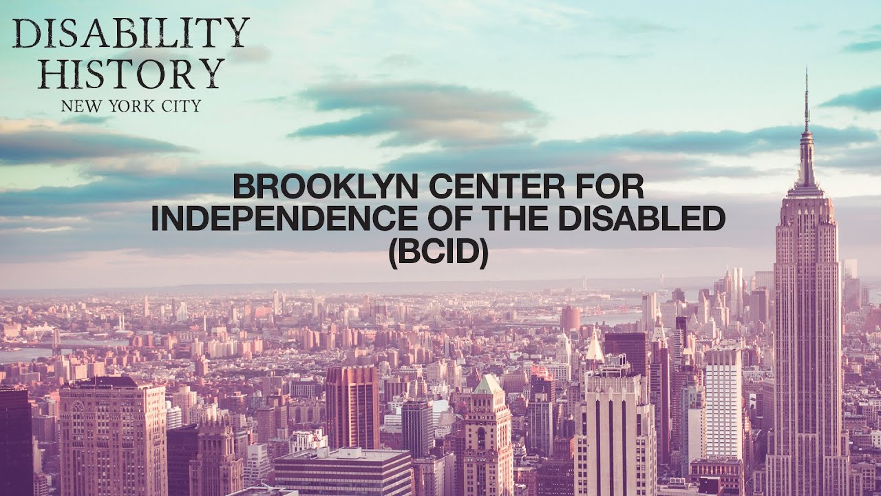 The Brooklyn Center for Independence of the Disabled (BCID) - YouTube