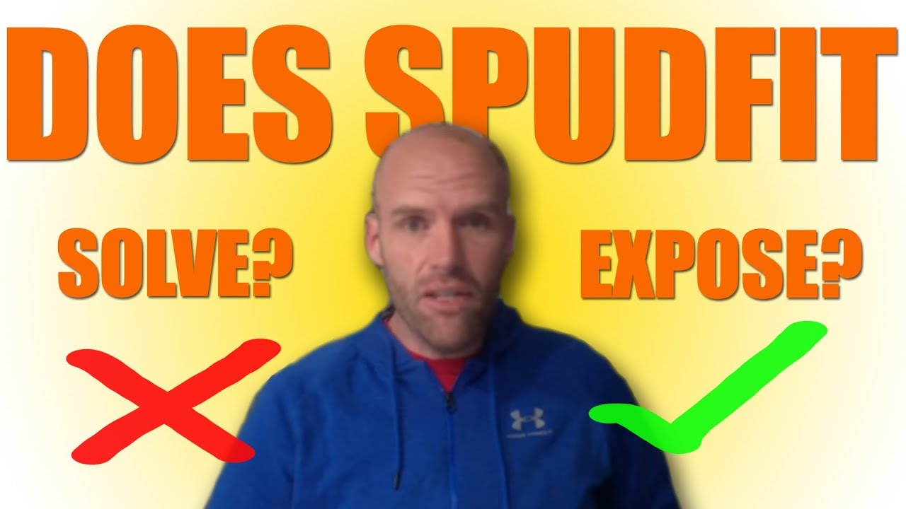 Spud Fit Won't Solve Your Problems! - YouTube