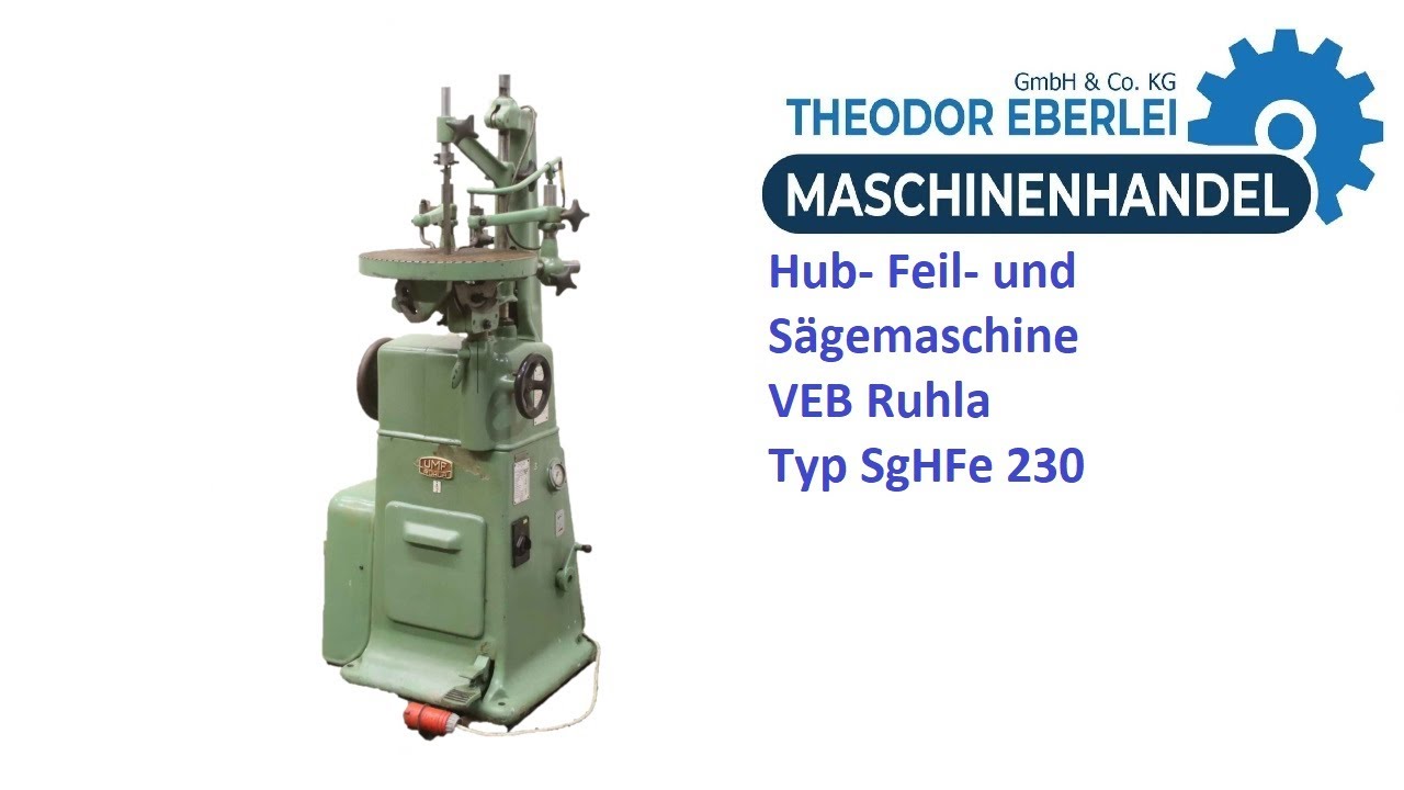 ID 30613 Hub Feil und Sägemaschine VEB Ruhla Typ SgHFe 230 - YouTube