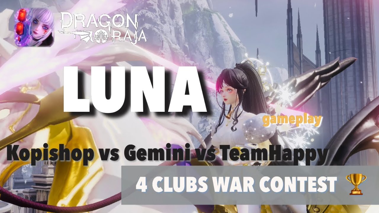 Dragon Raja Sea | 4 Clubs War Contest : Luna vs Kopishop vs Gemini vs ...