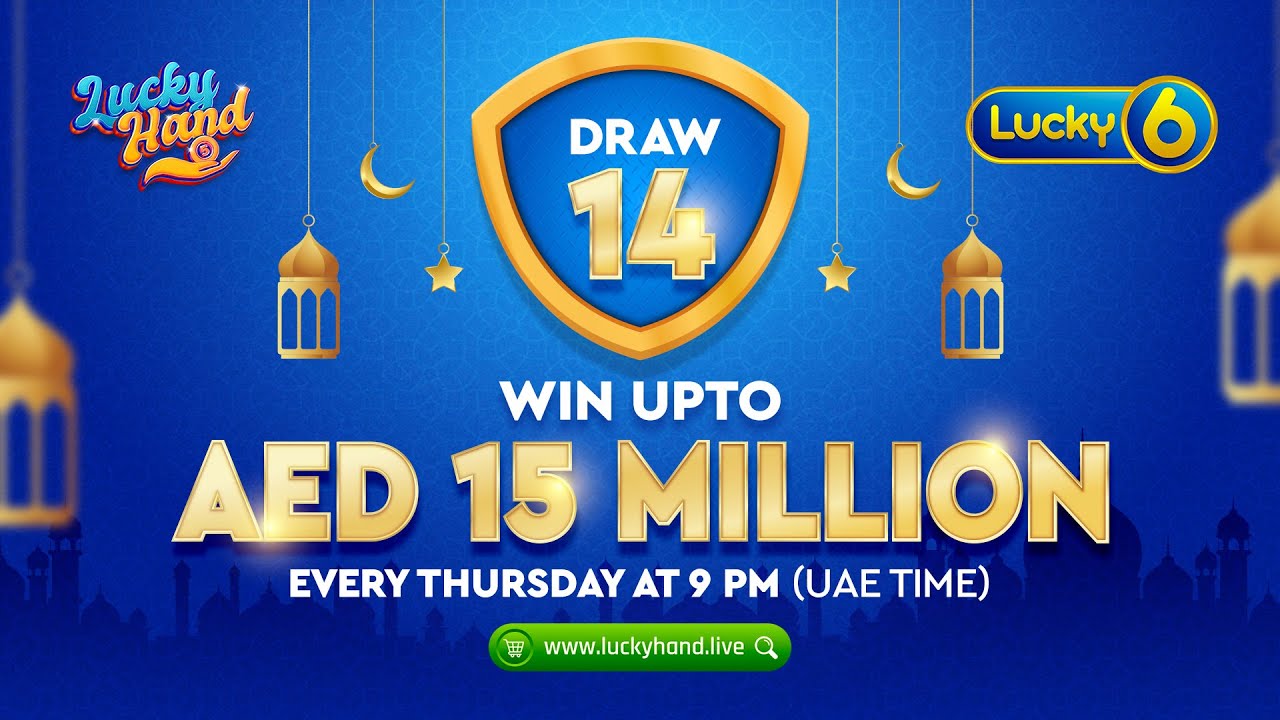Lucky Hand | Lucky 6 Draw No. 14 | 13 March 2025 | Win Up to AED 15 ...