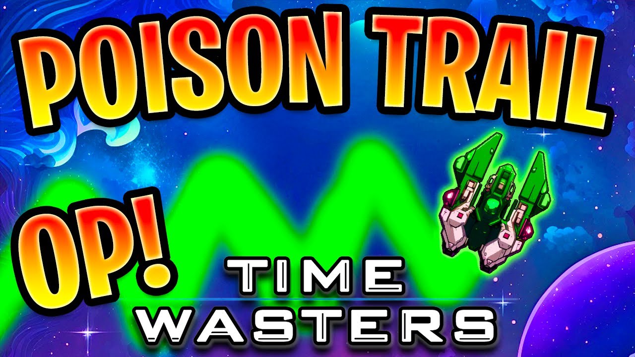 Poison Trail Is Insane! | Time Wasters - YouTube