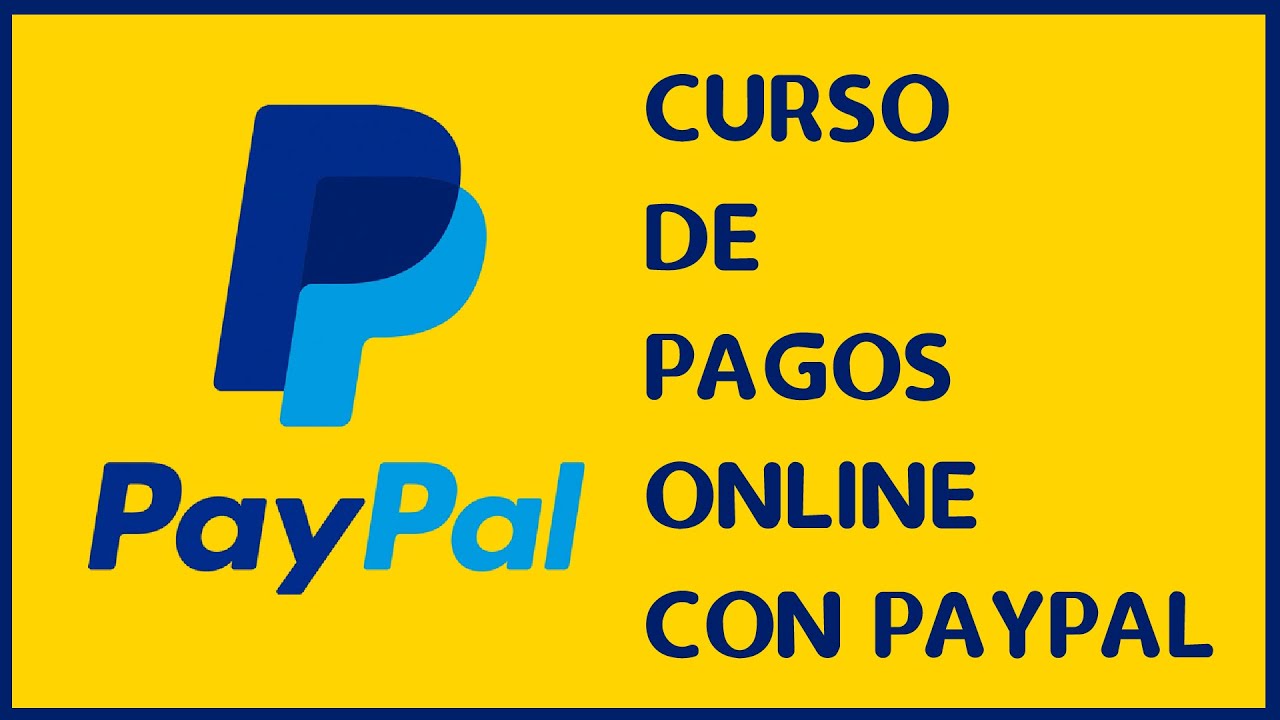 01. Curso de Pagos online con PAYPAL - INTRODUCCIÓN - YouTube