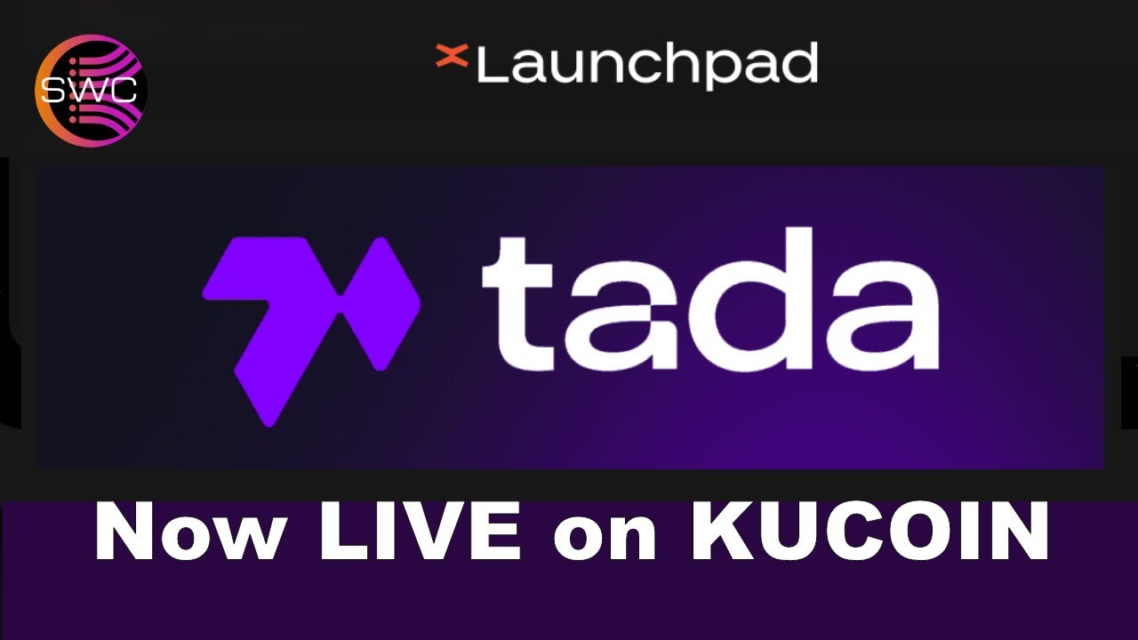 TADA Launch on xLaunchpad: $TADA Is Now LIVE On KUCOIN!!! It's Up 2162% ...