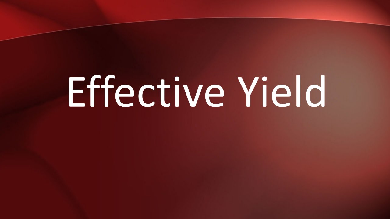 Effective Yield - YouTube