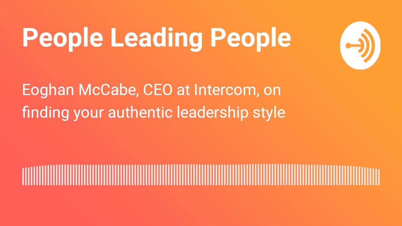 People Leading People Season 2 Episode 1: Eoghan McCabe Intercom - YouTube