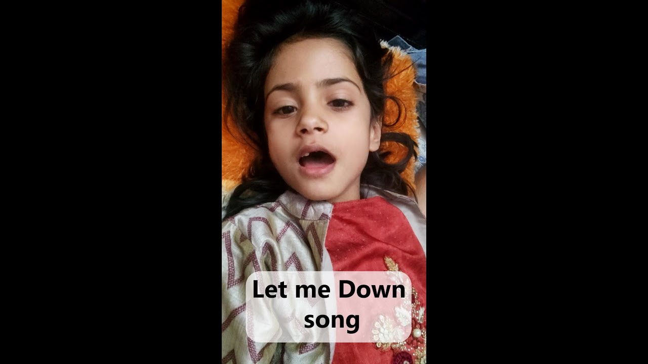 Let me Down Song by Little Girl Gaurvashi - YouTube