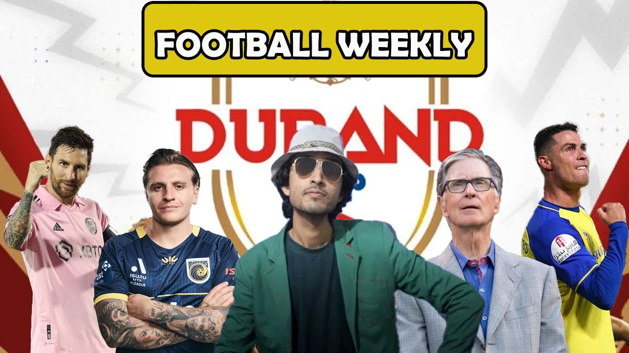 DURAND CUP | NATIONAL CHALLENGE CUP | RONALDO MESSI SUPREMACY ...