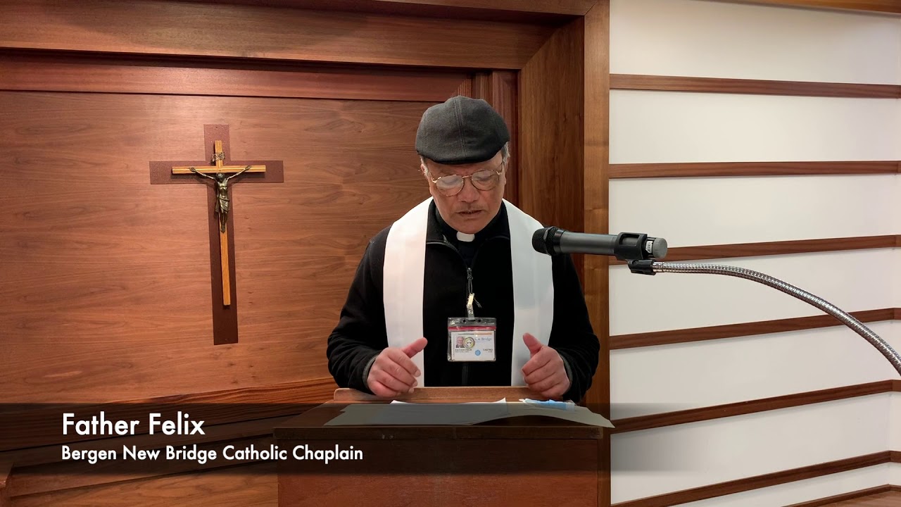 Father Felix Castro, a Bergen New Bridge Chaplain's COVID-19 Message of ...