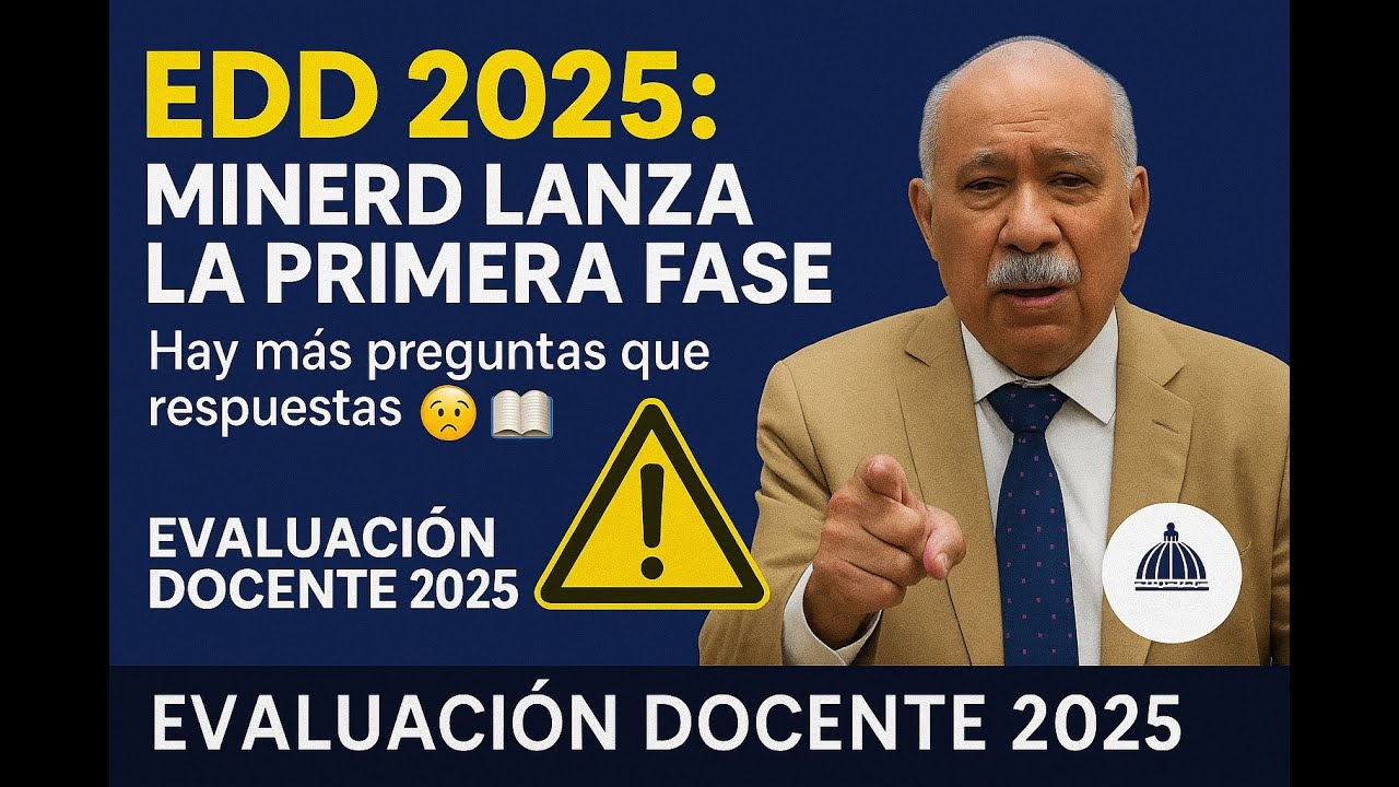 EDD 2025: Minerd lanza la primera fase, pero los maestros tienen más ...