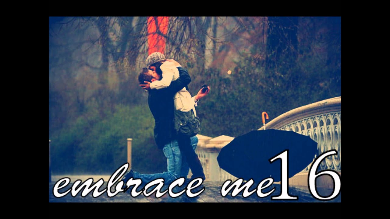 Embrace Me |16 - YouTube