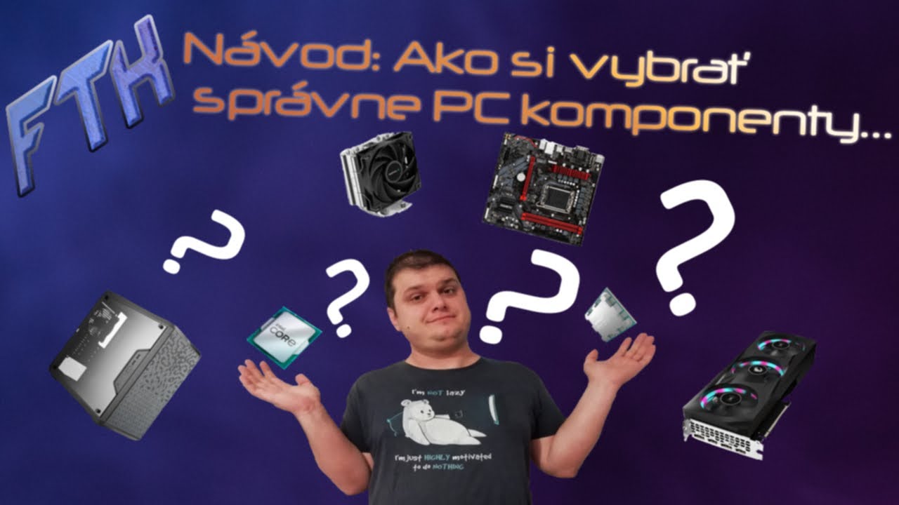 Návod: Ako si vyberať správne PC komponenty - YouTube