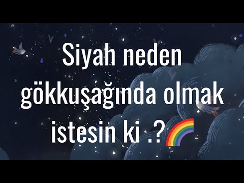 SİYAH NEDEN GÖKKUŞAĞINDA OLMAK İSTESİNKİ.?🌈3.Bölüm