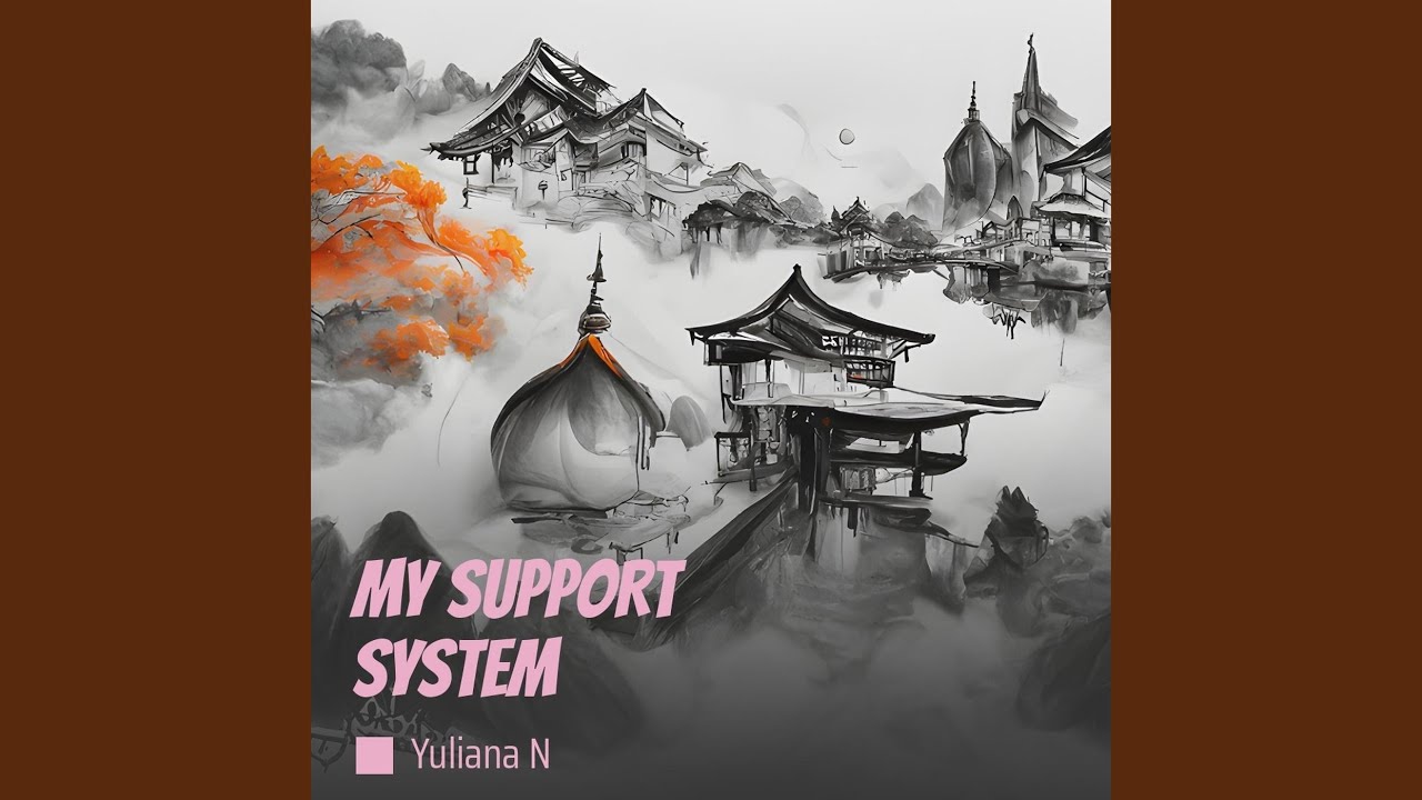 My Support System - YouTube