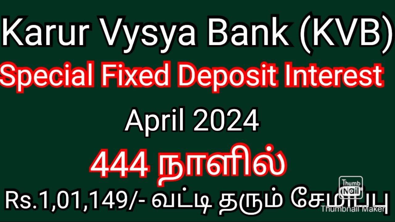 KVB Special Fixed Deposit/444 நாளில்Rs.1,01,140/- வட்டி தரும் சேமிப்பு ...
