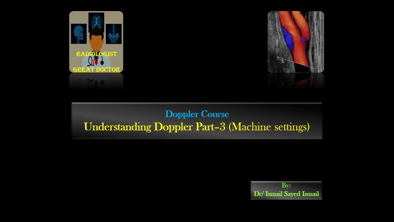 Understanding doppler Part-3 (Machine settings) - YouTube