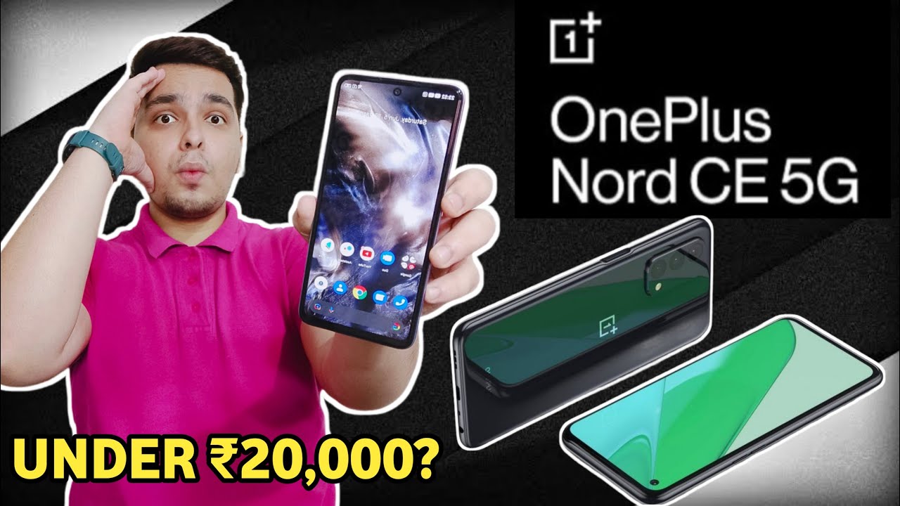 Oneplus Nord CE 5G Under 20,000? Realme 9 Series India, Poco F3 GT ...