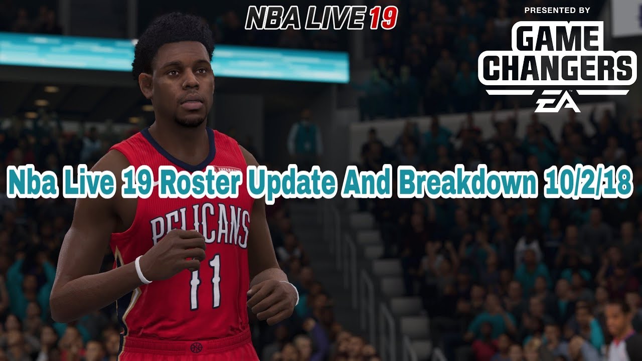 Nba Live 19 Roster Update Breakdown 10/2/18 - YouTube