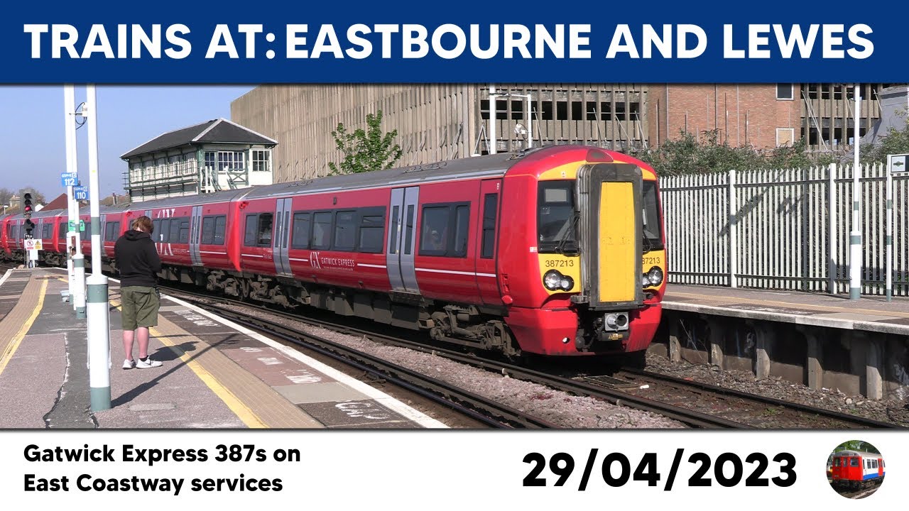 Trains at Eastbourne and Lewes 29/04/2023 - YouTube