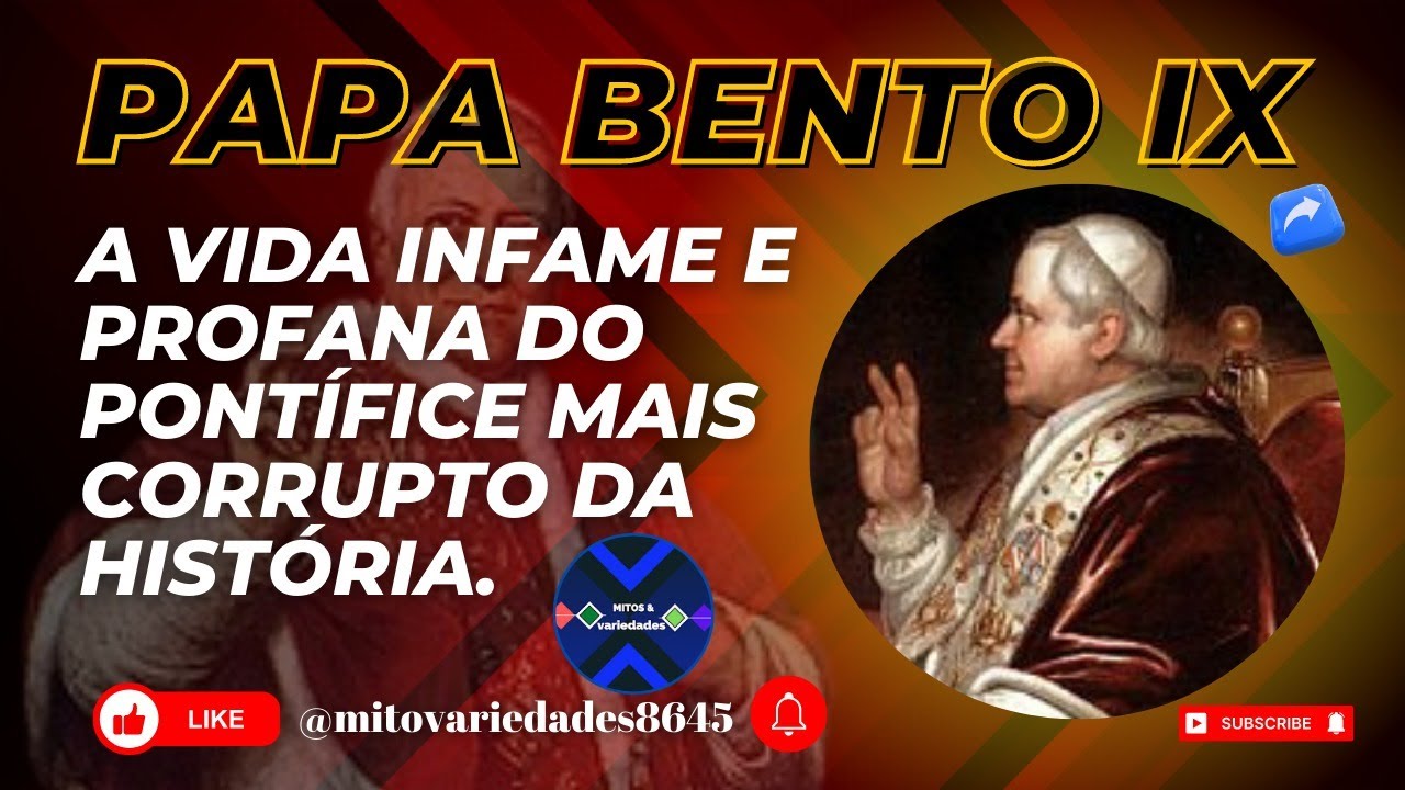 Papa Bento IX: A vida infame e profana do pontífice mais corrupto da ...