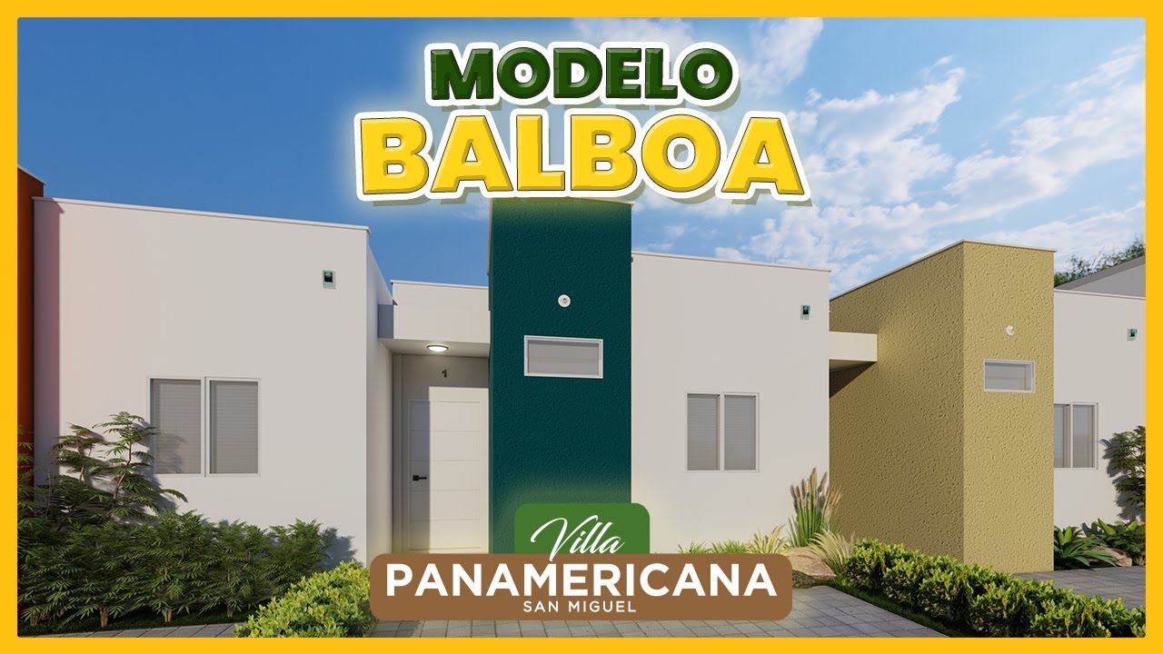 Conoce nuestro MODELO BALBOA - Villa Panamericana 🏠🇸🇻 - YouTube