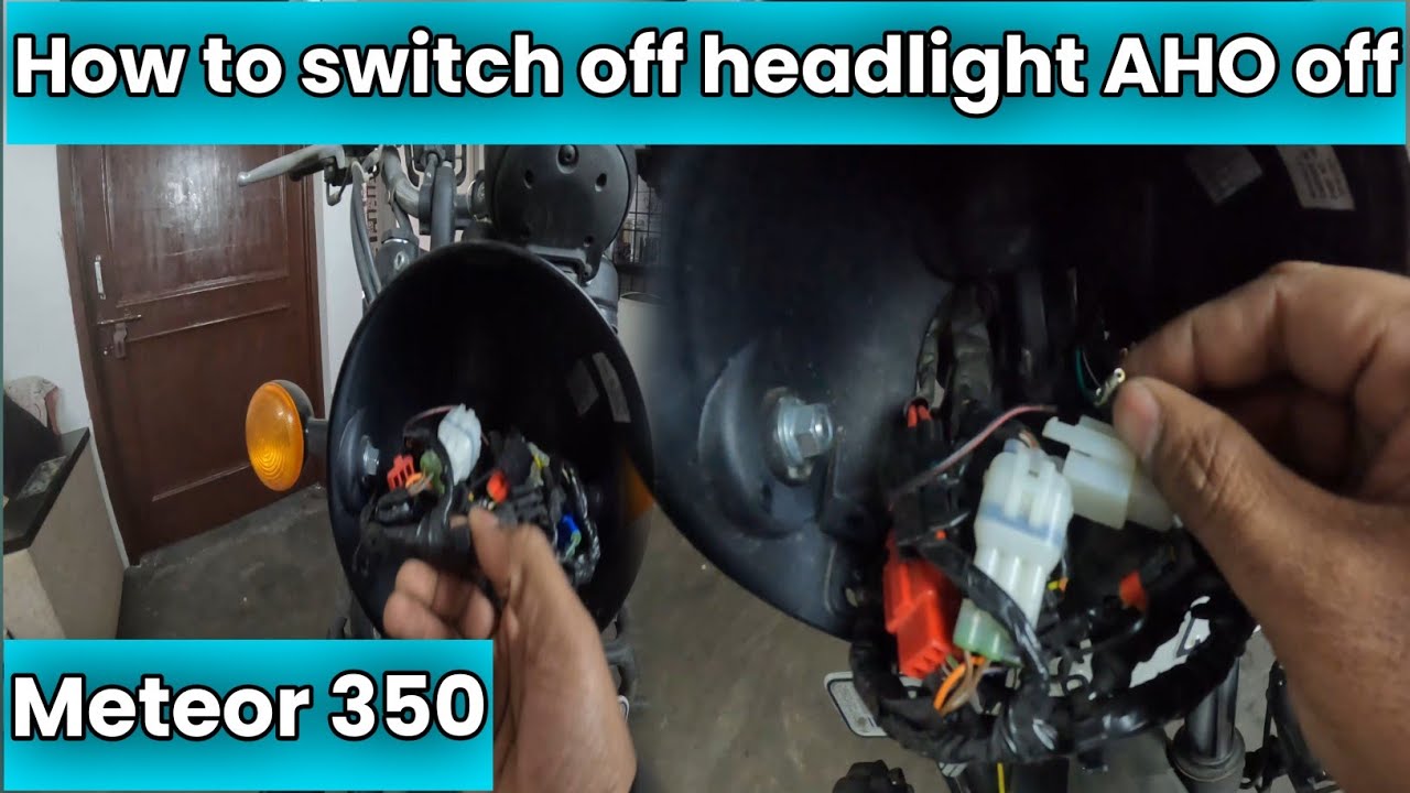 How to switch off headlight in Meteor 350 | AHO off | No wire cut ...