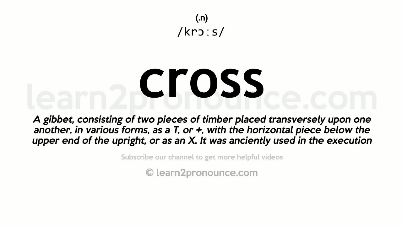 Pronunciation of Cross | Definition of Cross - YouTube