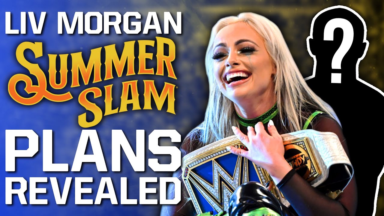 Liv Morgan WWE Summerslam Plans Revealed | Top Raw Star Wants NXT Run ...