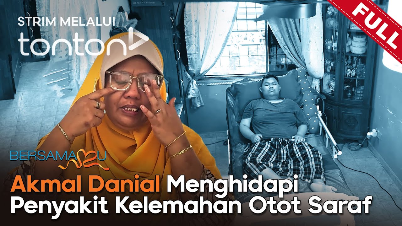 [FULL] Bersamamu (2025) | 12 Oct - Akmal Danial Menghidapi Penyakit ...