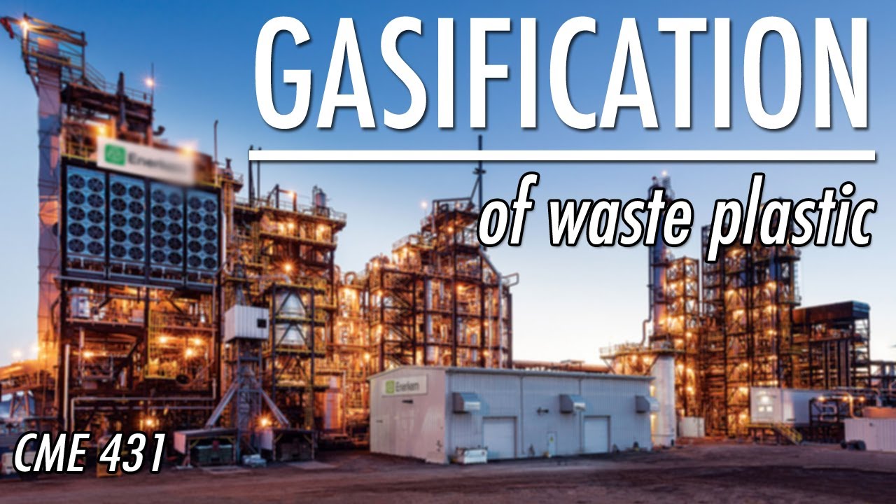 CME 431 Senior Design Project: Gasification of Waste Plastic into ...