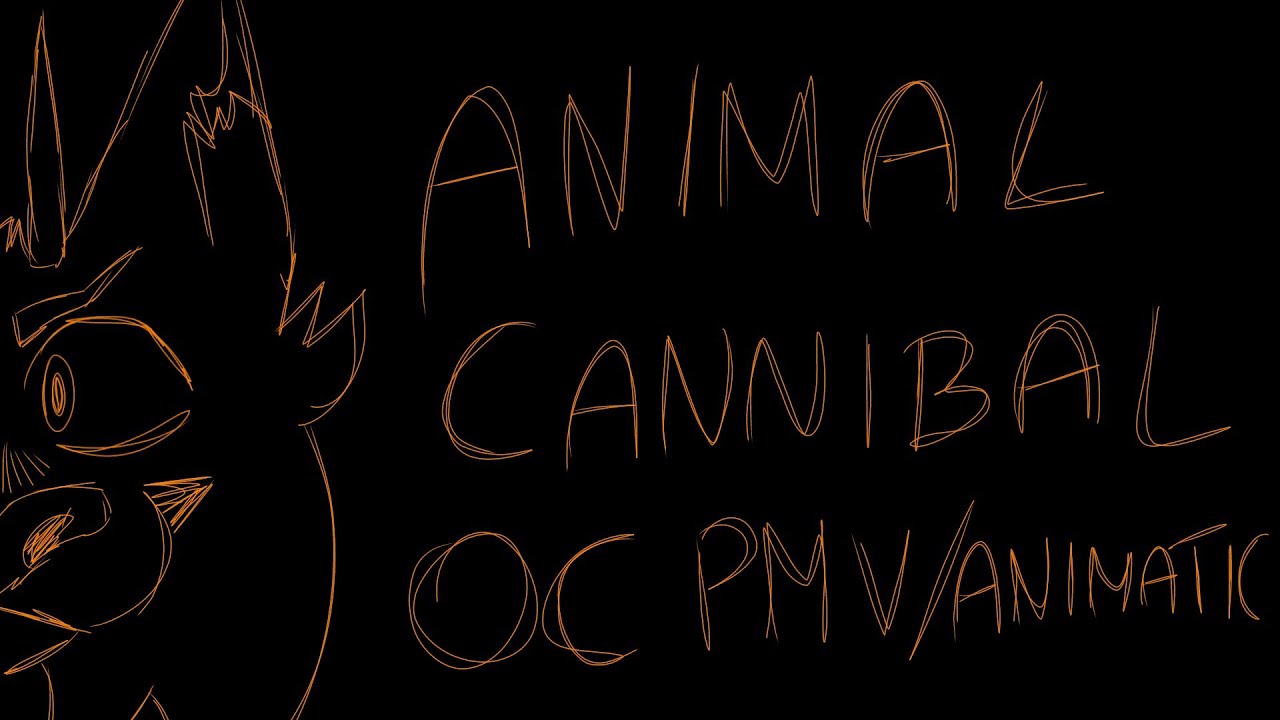 Animal Cannibal – OC PMV/ANIMATIC - YouTube