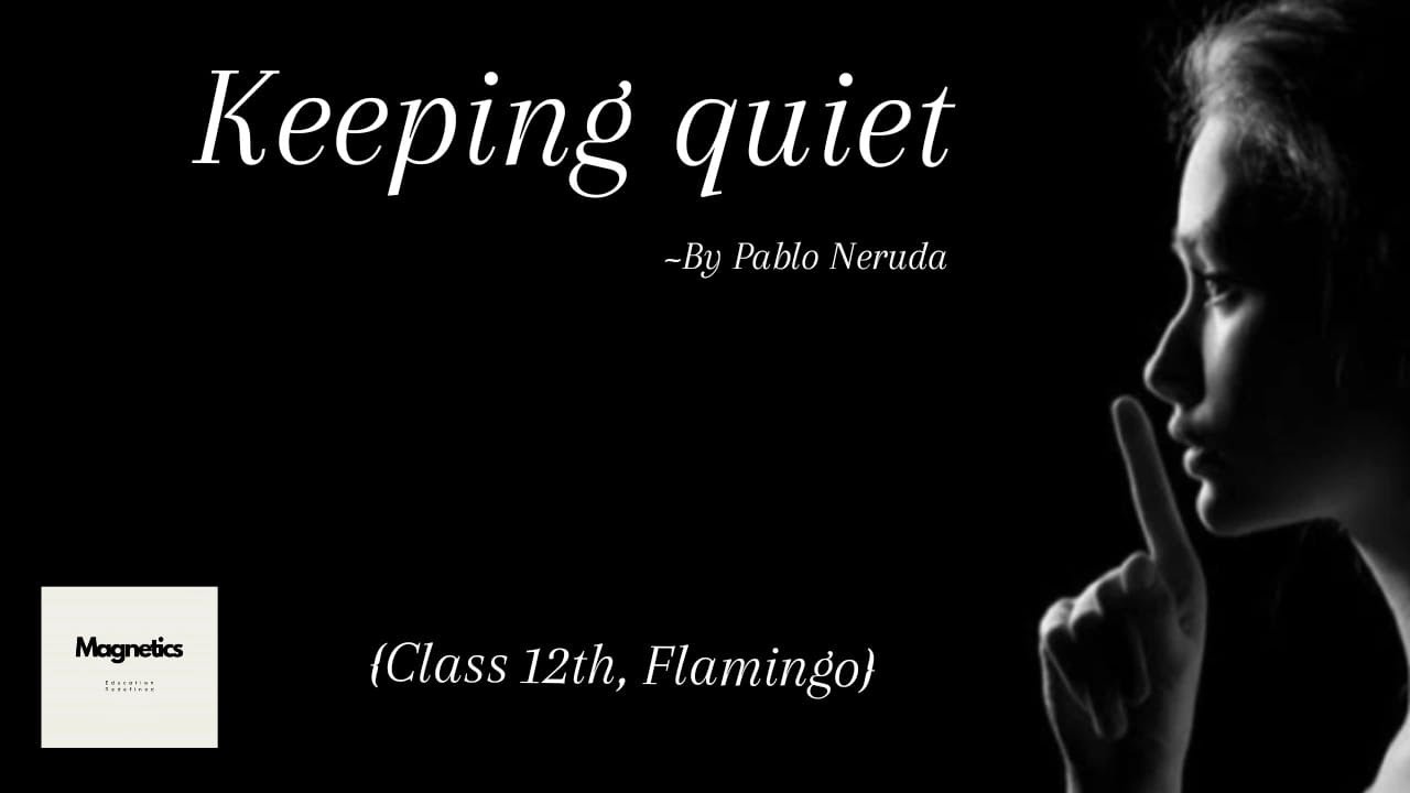 Keeping Quiet - Class XII (Book-Flamingo) - YouTube