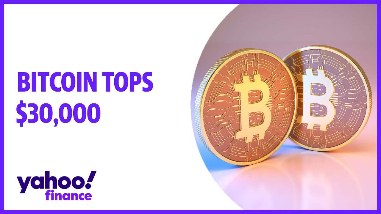 Bitcoin crosses $30,000 for the first time since April - YouTube