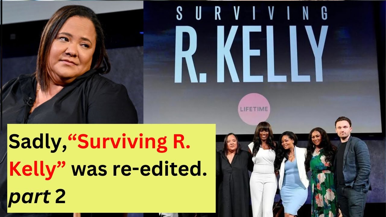 Sadly, surviving R Kelly was re edited, part 2 - YouTube