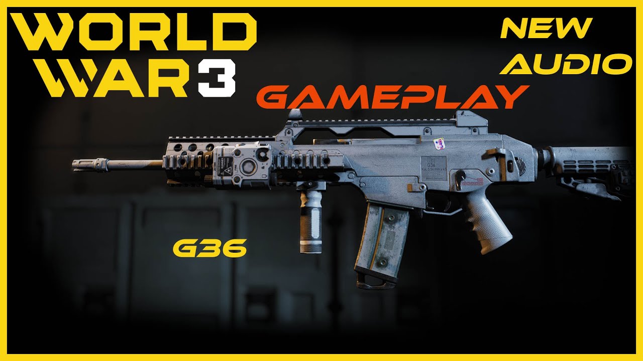 World War 3 | G36 | New audio update | Gameplay - YouTube