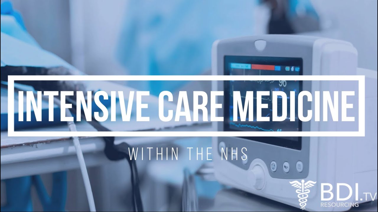 Intensive Care Medicine in the NHS | BDI Resourcing - YouTube