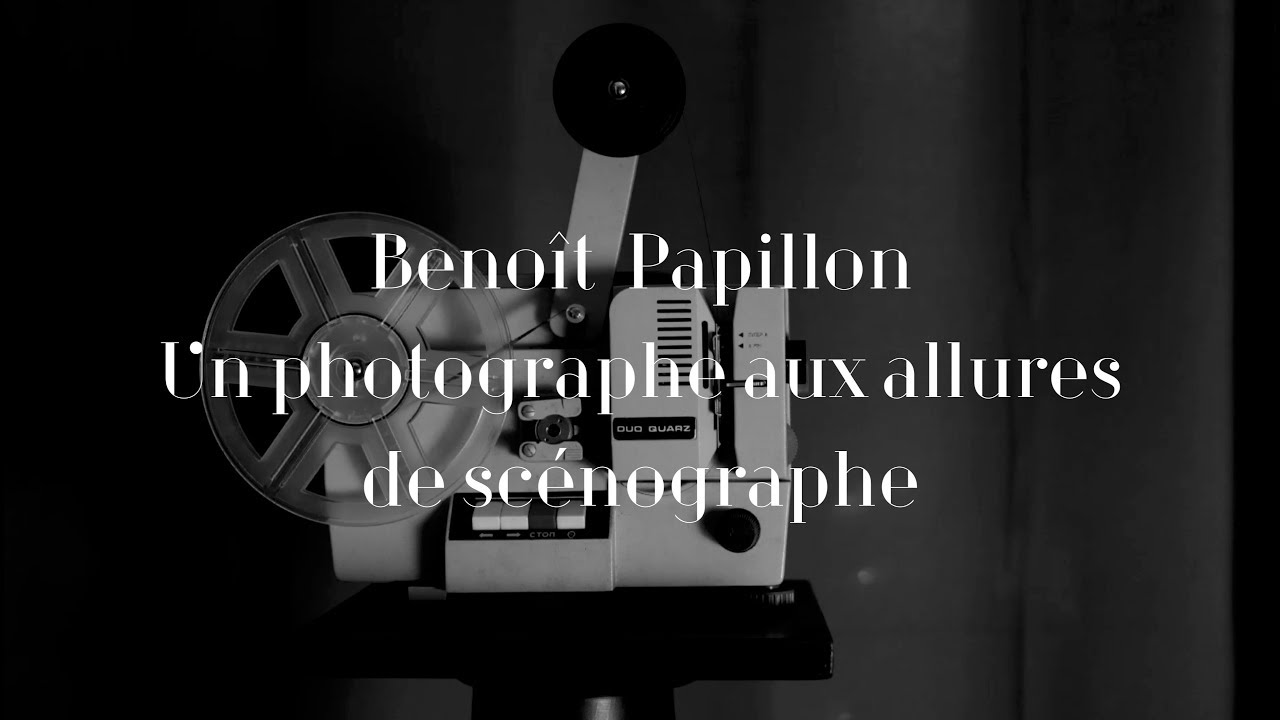 Teaser -Benoît Papillon - Un photographe aux allures de scénographe ...