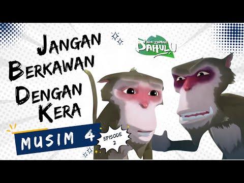 Pada Zaman Dahulu S04E02 - Jangan Berkawan Dengan Kera