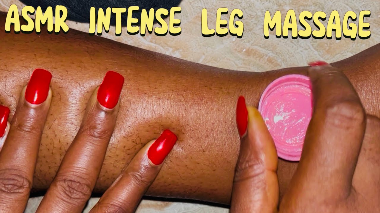 ASMR INTENSE LEG MASSAGE FOR QUICK RELIEF AND SLEEP | RELAXING GUM ...
