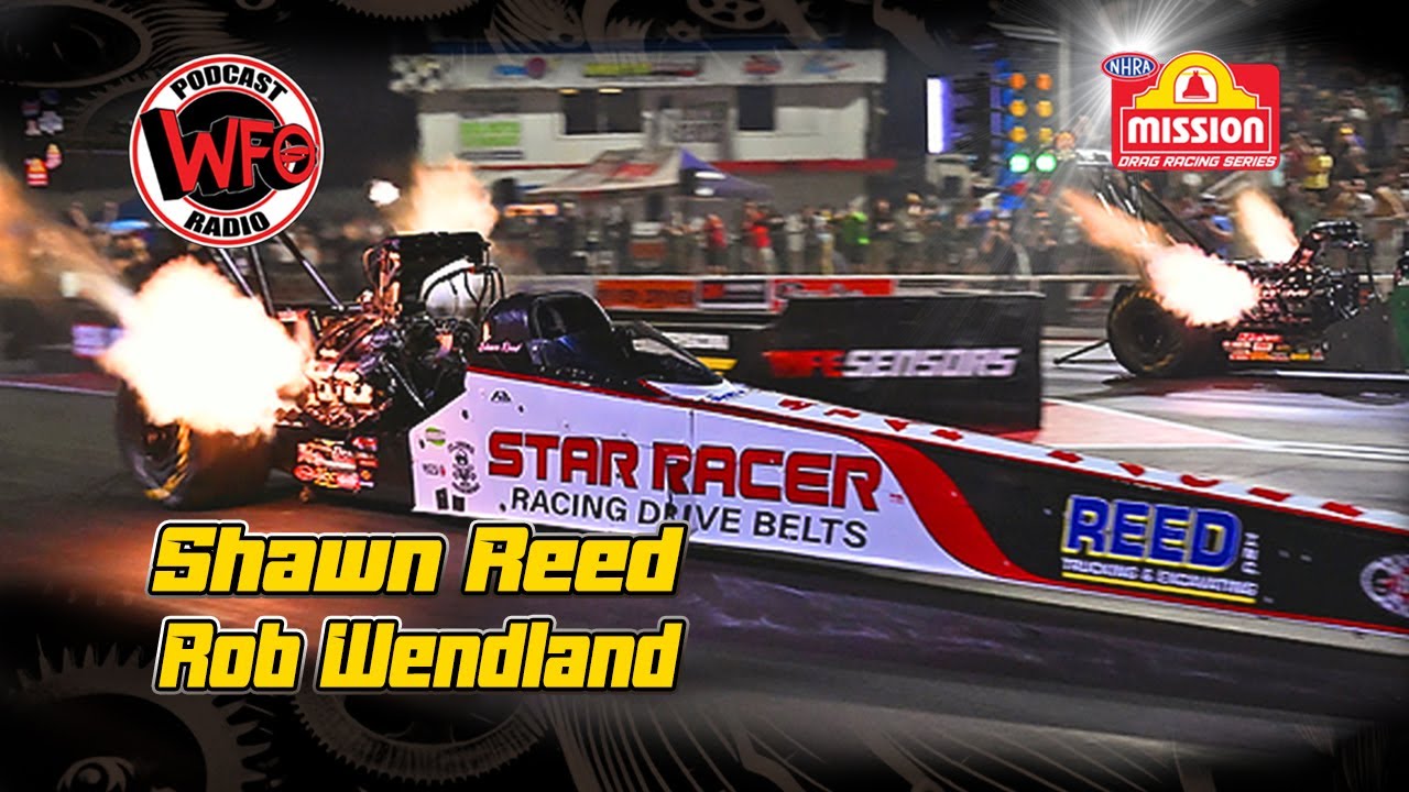Shawn Reed & Rob Wendland Preview NHRA Mission Foods Drag Racing Season ...