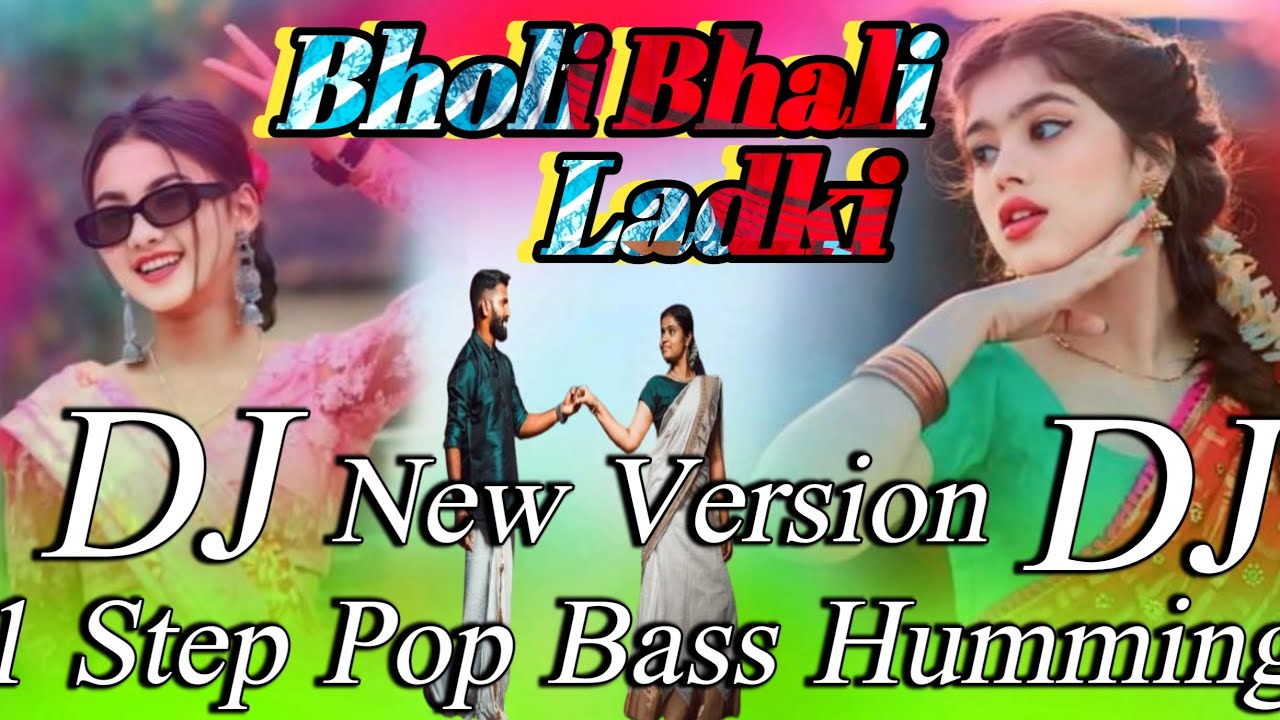 Bholi Bhali Ladki Khol Tere Dil ki DJ remix 2024 Mumming 1 Step DJ ...