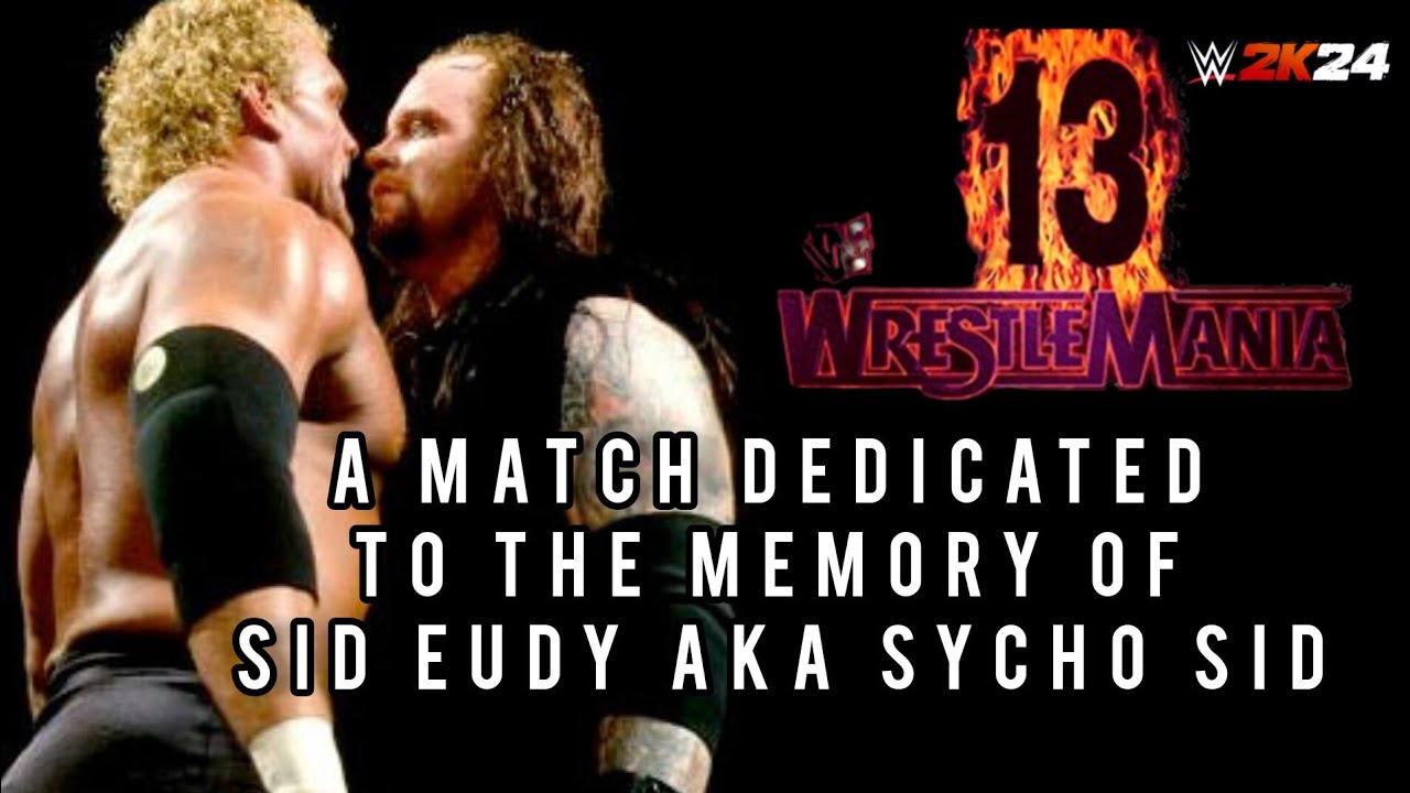 Sycho Sid vs. Undertaker - WrestleMania 13 (R.I.P. SID!) WWE 2K24 - YouTube